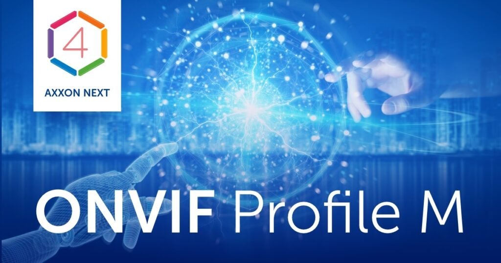 Axxon Next VMS now supports ONVIF Profile M standard – SNS Mideast